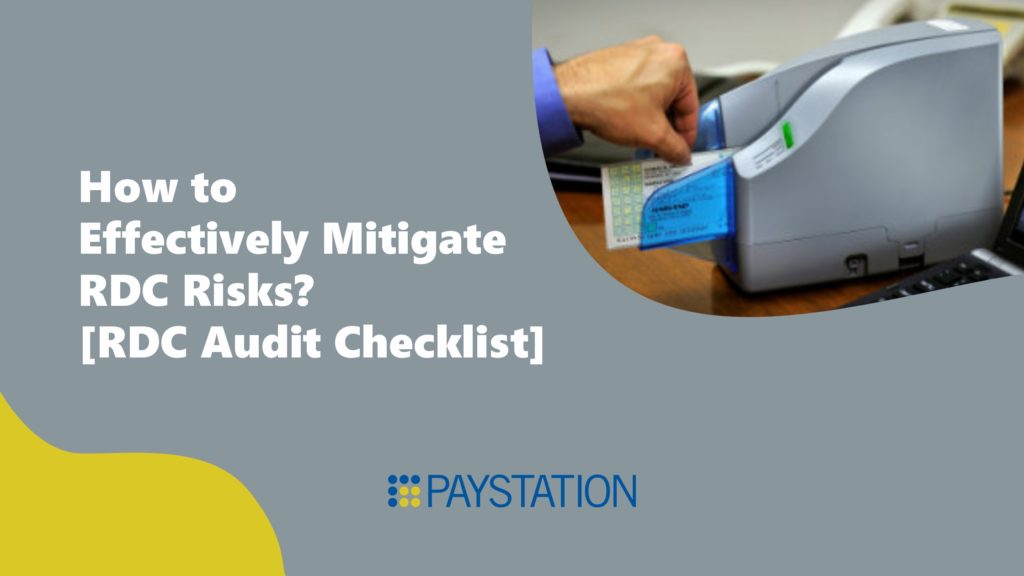 How to Effectively Mitigate RDC Risks? [RDC Audit Checklist] | Paystation